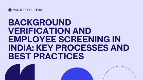 Background Verification and Employee Screening in India: Key Processes ...